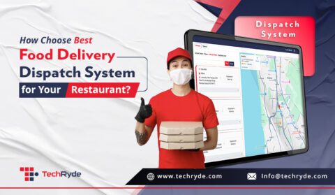 Choose the Best Restaurant Food Delivery Dispatch System